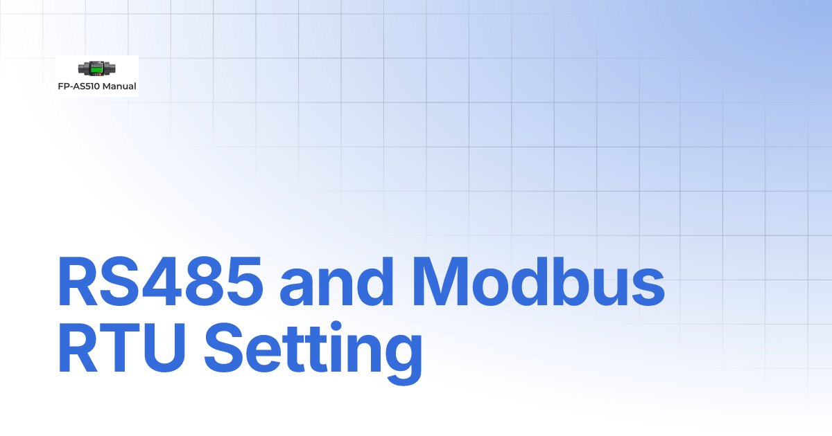 RS485 and Modbus RTU Setting | FP-AS510 Flow Meter English Manual v2 | LORRIC Online Documents
