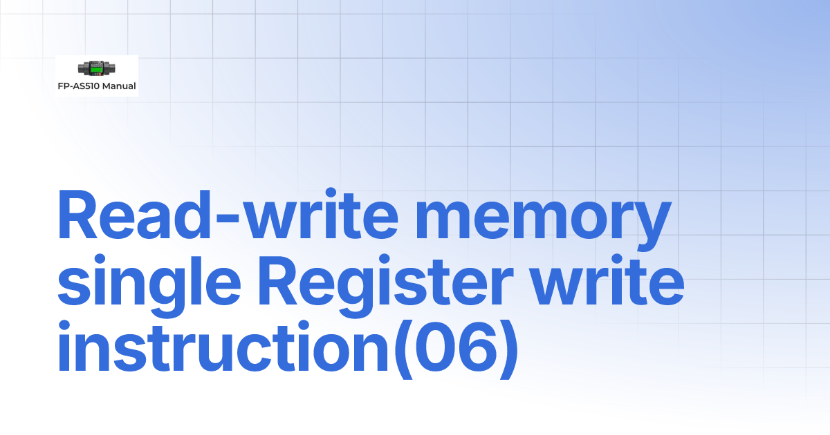 Read-write memory single Register write instruction(06) | LORRIC Online ...