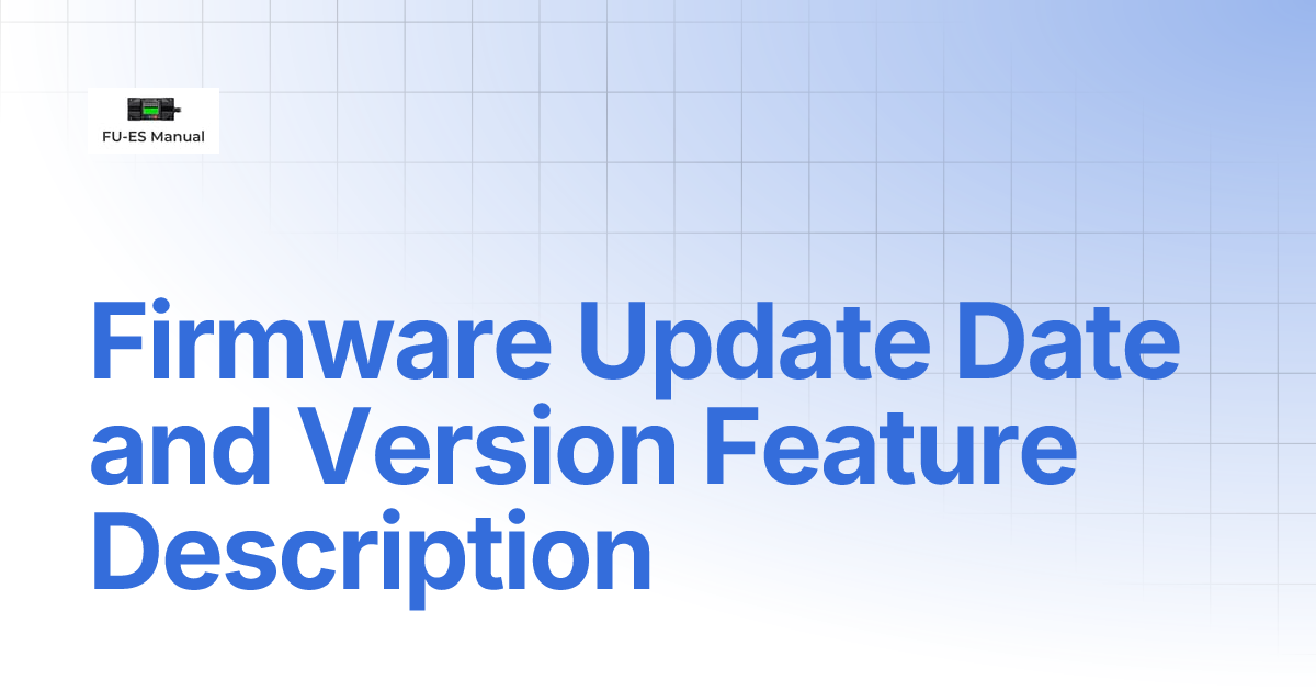 Firmware Update Date and Version Feature Description | LORRIC Online ...