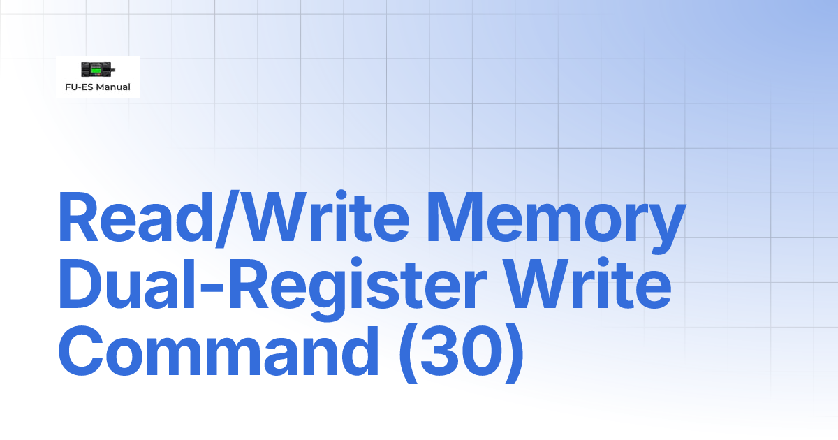 Read/Write Memory Dual-Register Write Command (30) | LORRIC Online Documents